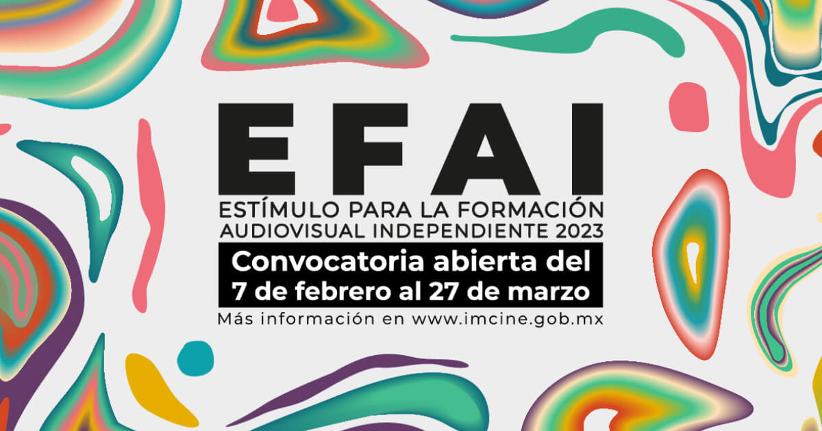 Estímulo para la Formación Audiovisual Independiente (EFAI) 2023 ...